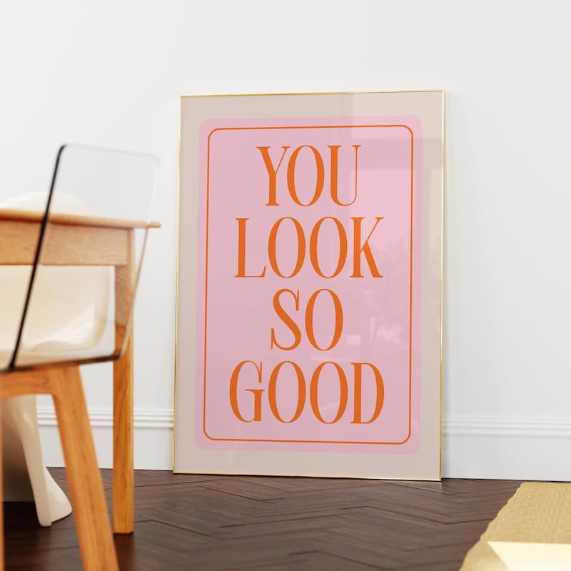 You Look Good Print - Etsy