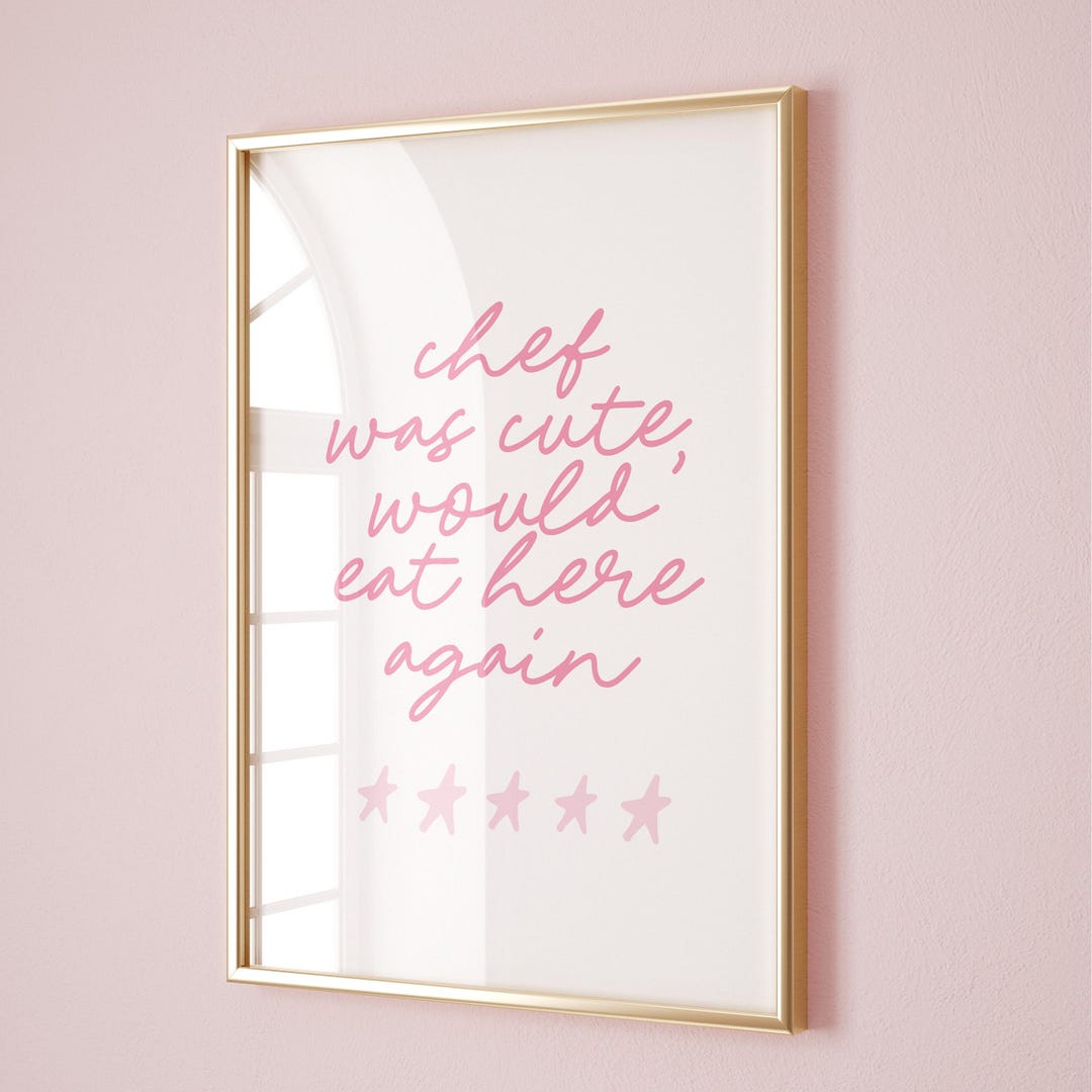 Chef Was Cute Print, Kitchen Wall Art, Handwritten Typography Trendy ...