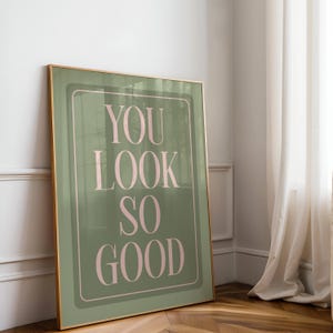 You Look so Good Print, Trendy Girly Typography (digital Download) - Etsy
