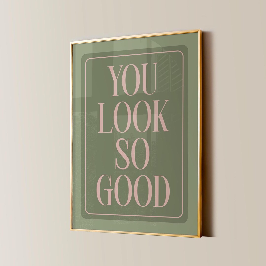 You Look so Good Print, Trendy Girly Typography (digital Download) - Etsy