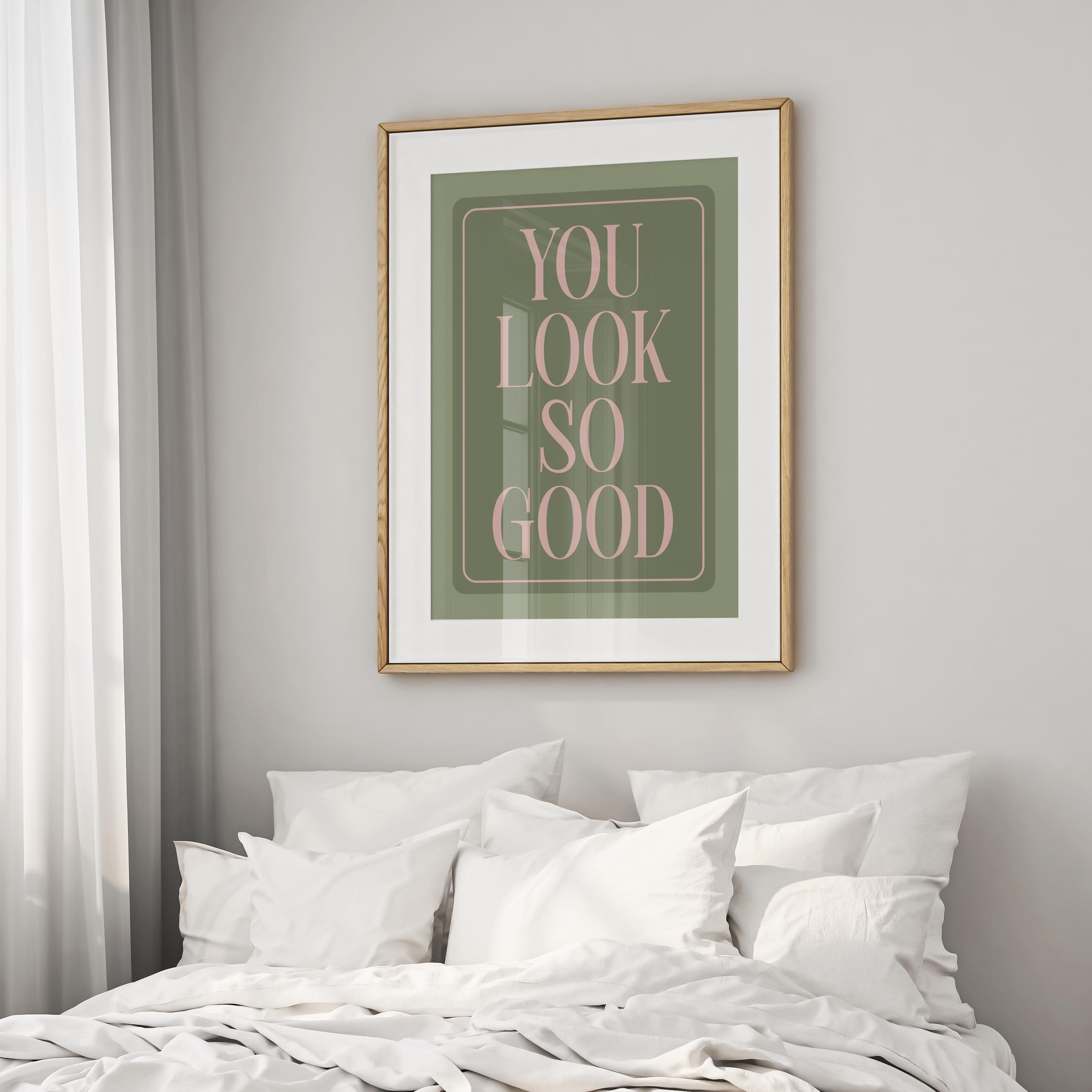 You Look so Good Print, Pink and Green Trendy Typography (digital ...