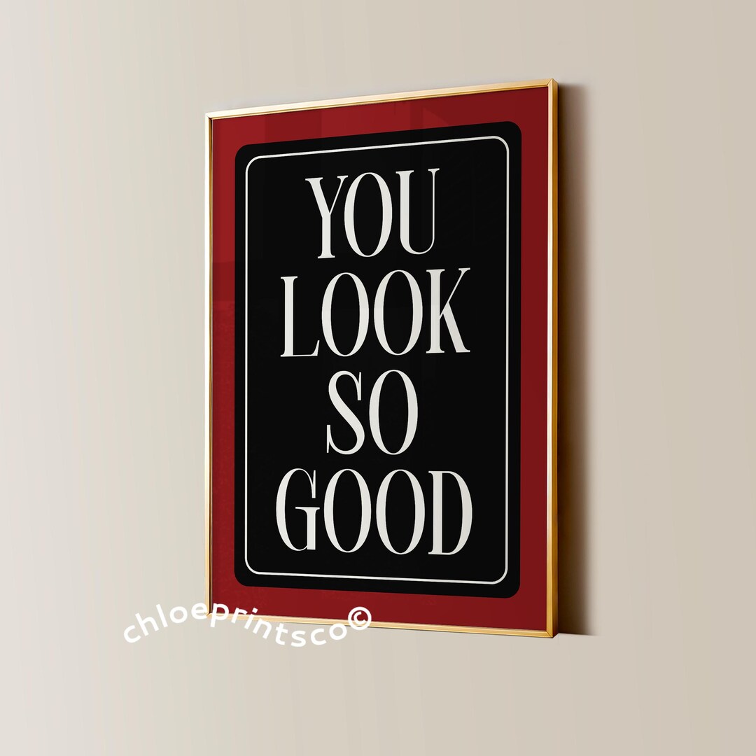 You Look so Good Bathroom Wall Art Print, Downtown Girl Room Decor ...