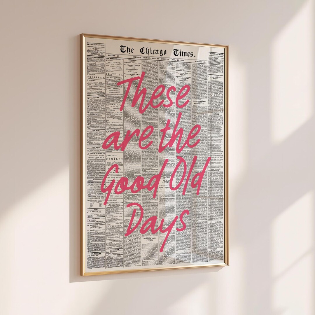 These Are the Good Old Days Print, Retro Newspaper Quote, Cute ...