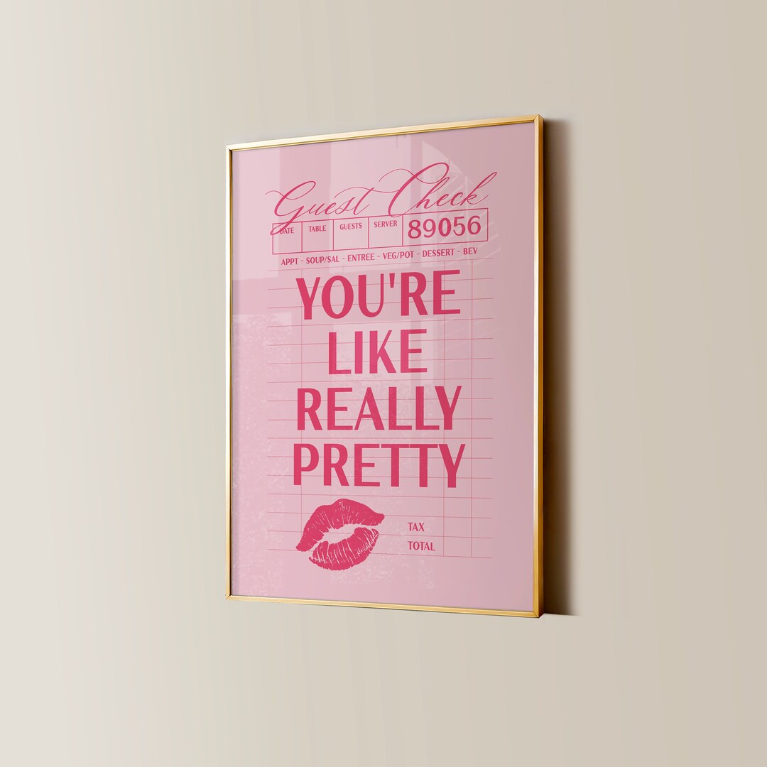 You're Like Really Pretty Guest Check Poster Dorm Decor, Pink Funny ...
