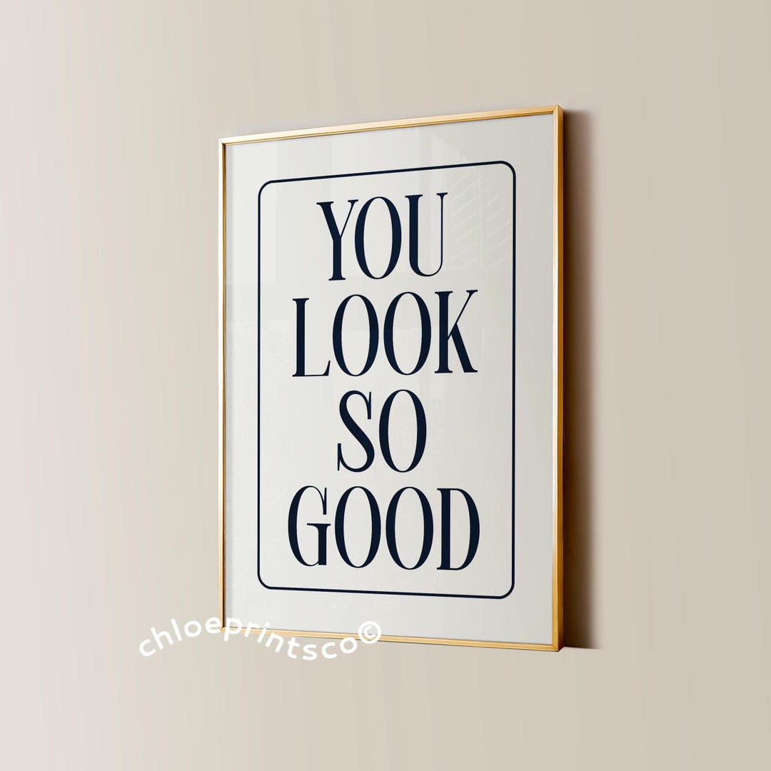 You Look so Good Print, Navy Blue Typography, Girly Wall Art (digital ...