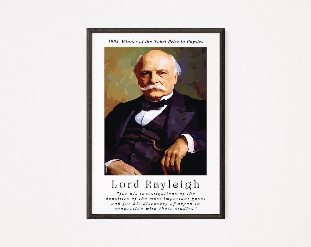 The Lord Rayleigh: Nobel Physics - Digital Poster - Home Decor ...
