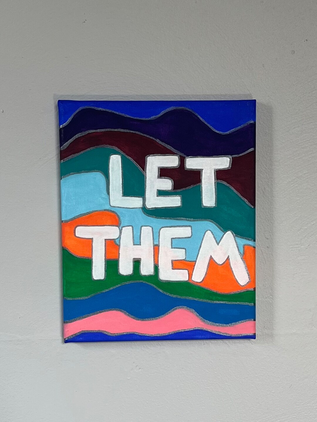 Let Them Inspirational Acrylic Painting on 8x10 Canvas - Etsy