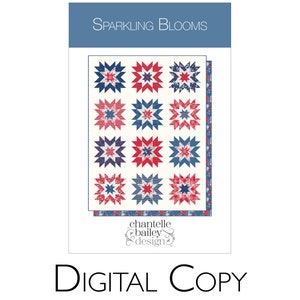 Sparkling Blooms PDF Quilt Pattern Digital Download by Chantelle Bailey ...