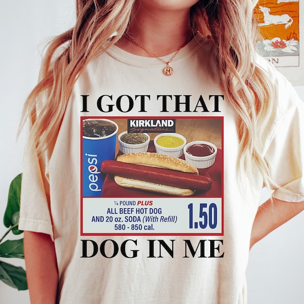 I Got That Dog in Me Shirt - Etsy