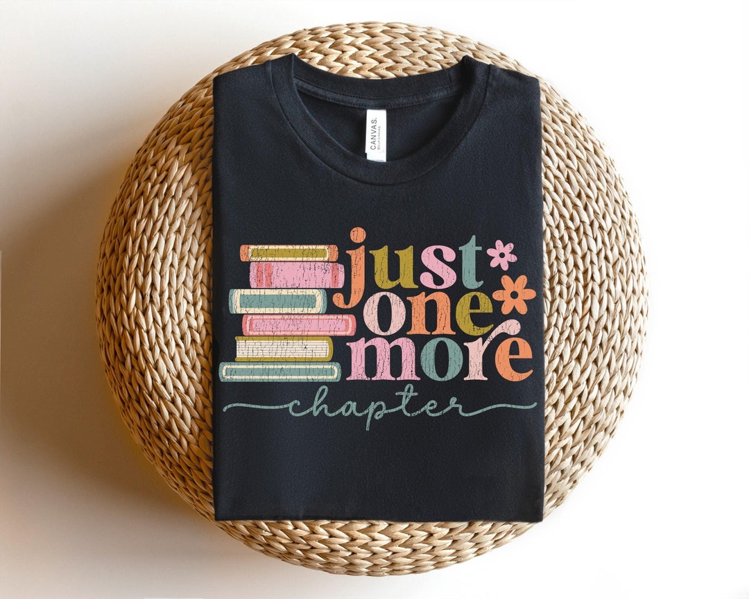 Just One More Chapter Shirt, Book Lover Gift, Reading Sweatshirt ...