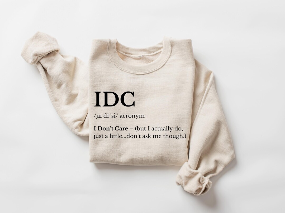 Funny IDC Definition Sweatshirt, Sarcastic Introvert Crewneck - Etsy