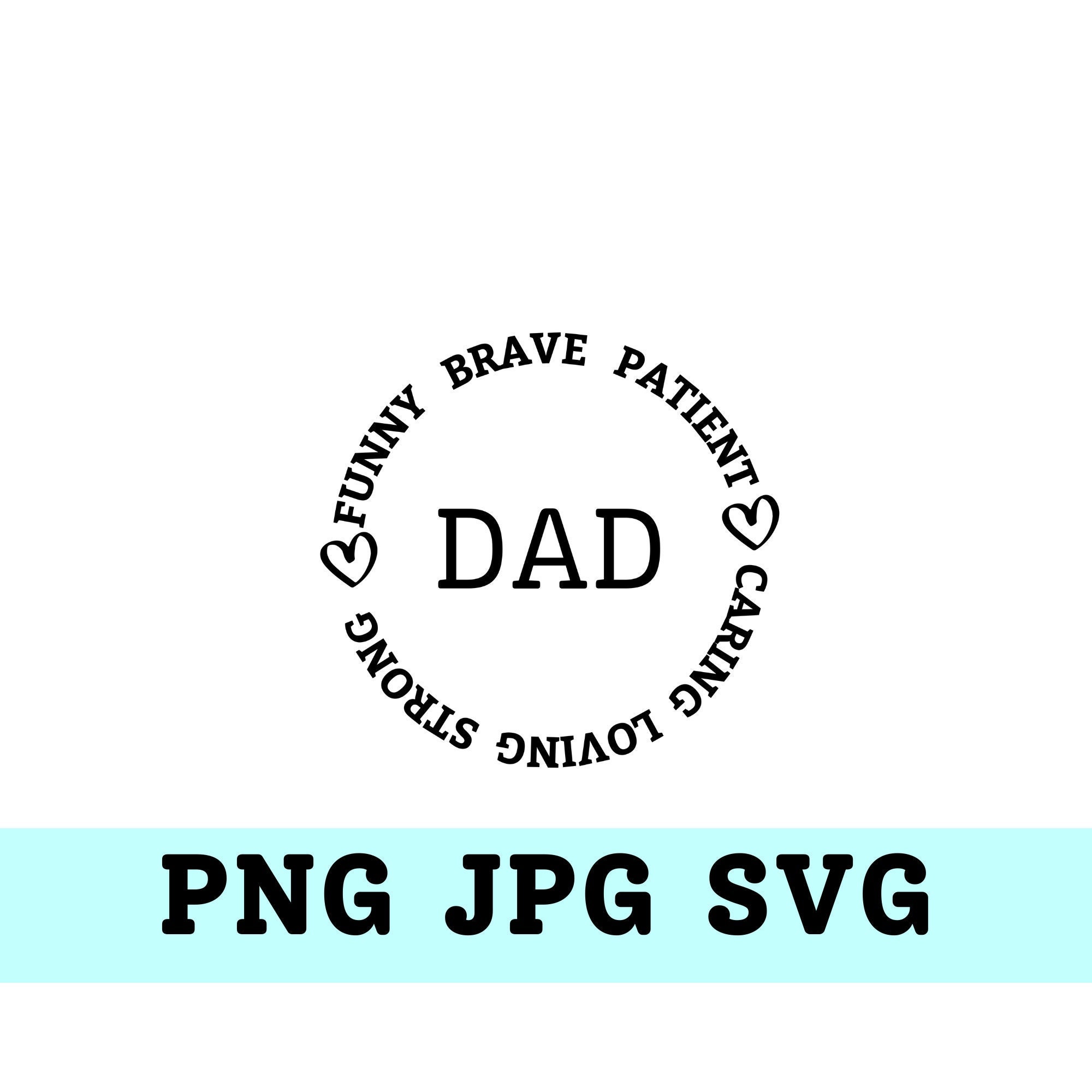 DAD Svg Png,fathers Day SVG for Shirt, Dad Funny Brave Patient Strong ...