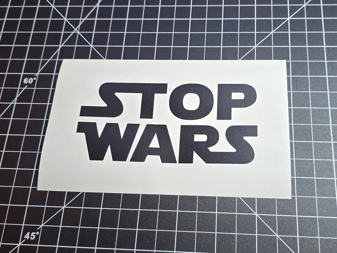 Stop Wars Vinyl Decal Sticker - Etsy