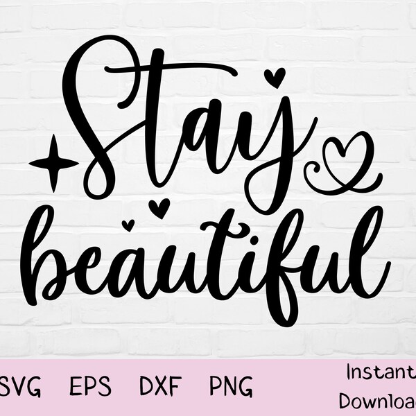 Stay Beautiful Svg - Etsy
