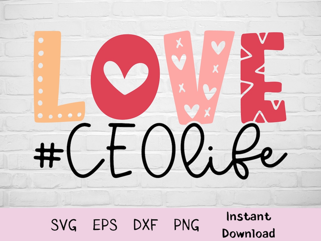 Love CEO Life Svg, CEO Svg, Girl Boss Svg, Entrepreneur Svg, Small ...