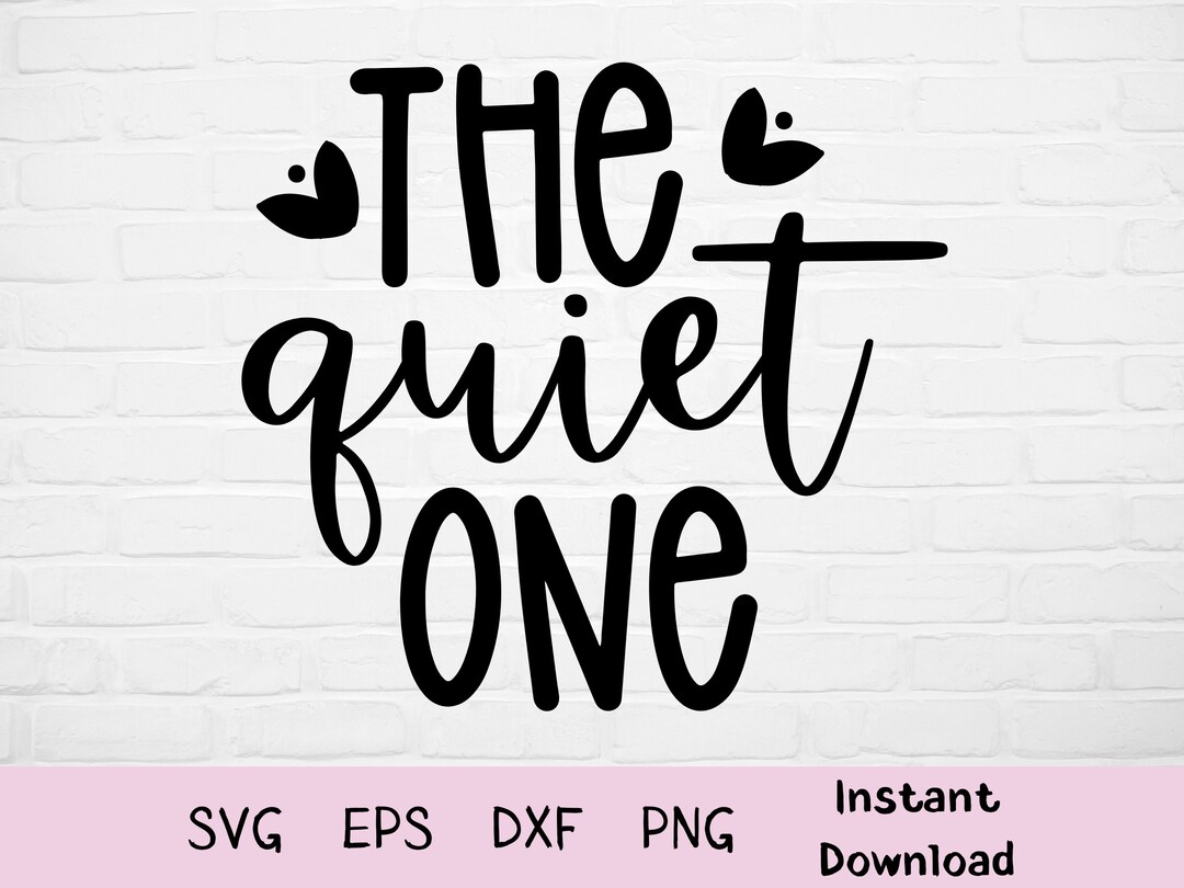 The Quiet One Svg Friends Svg Bachelorette Svg Bride Svg - Etsy