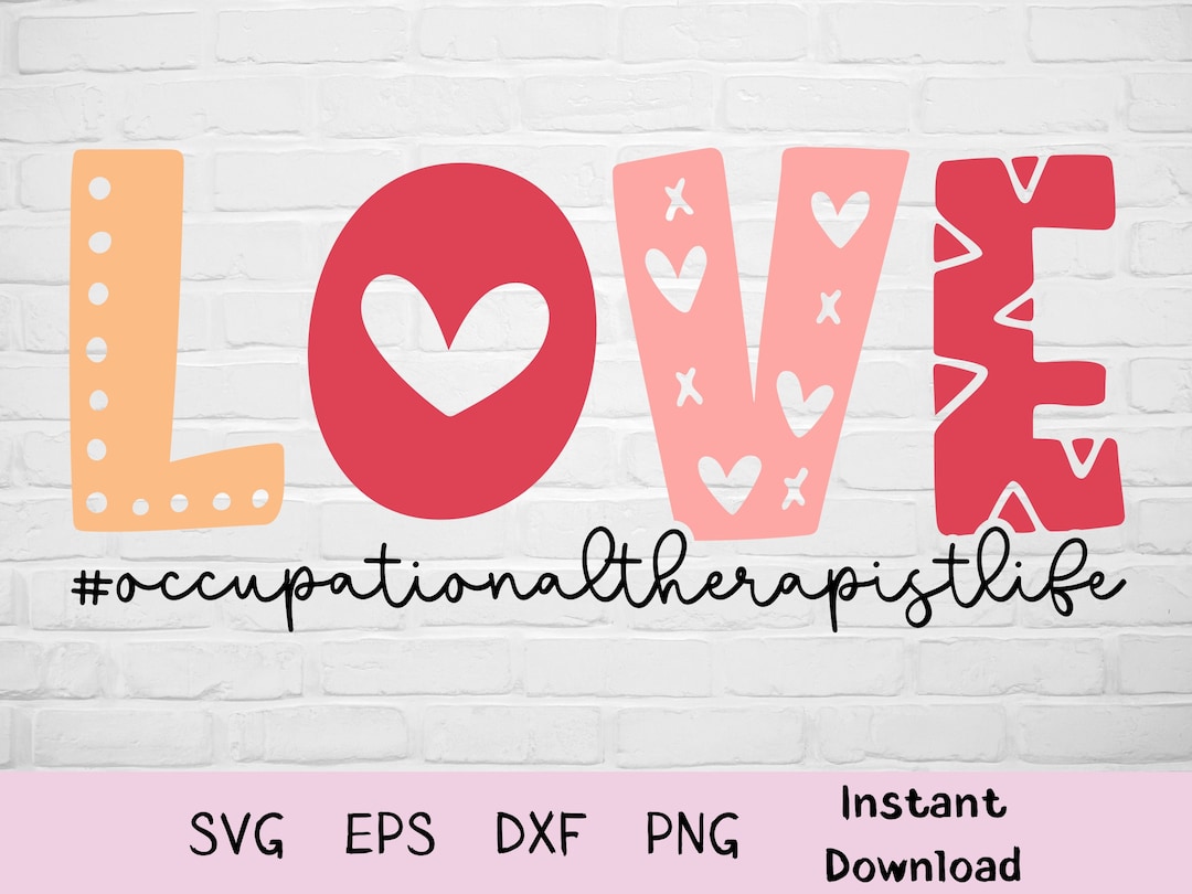 Love Occupational Therapist Life Svg, Occupational Therapy Svg, Ot Svg ...