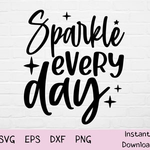 Sparkle Every Day Svg Make up Quote Svg Make up Svg Beauty - Etsy