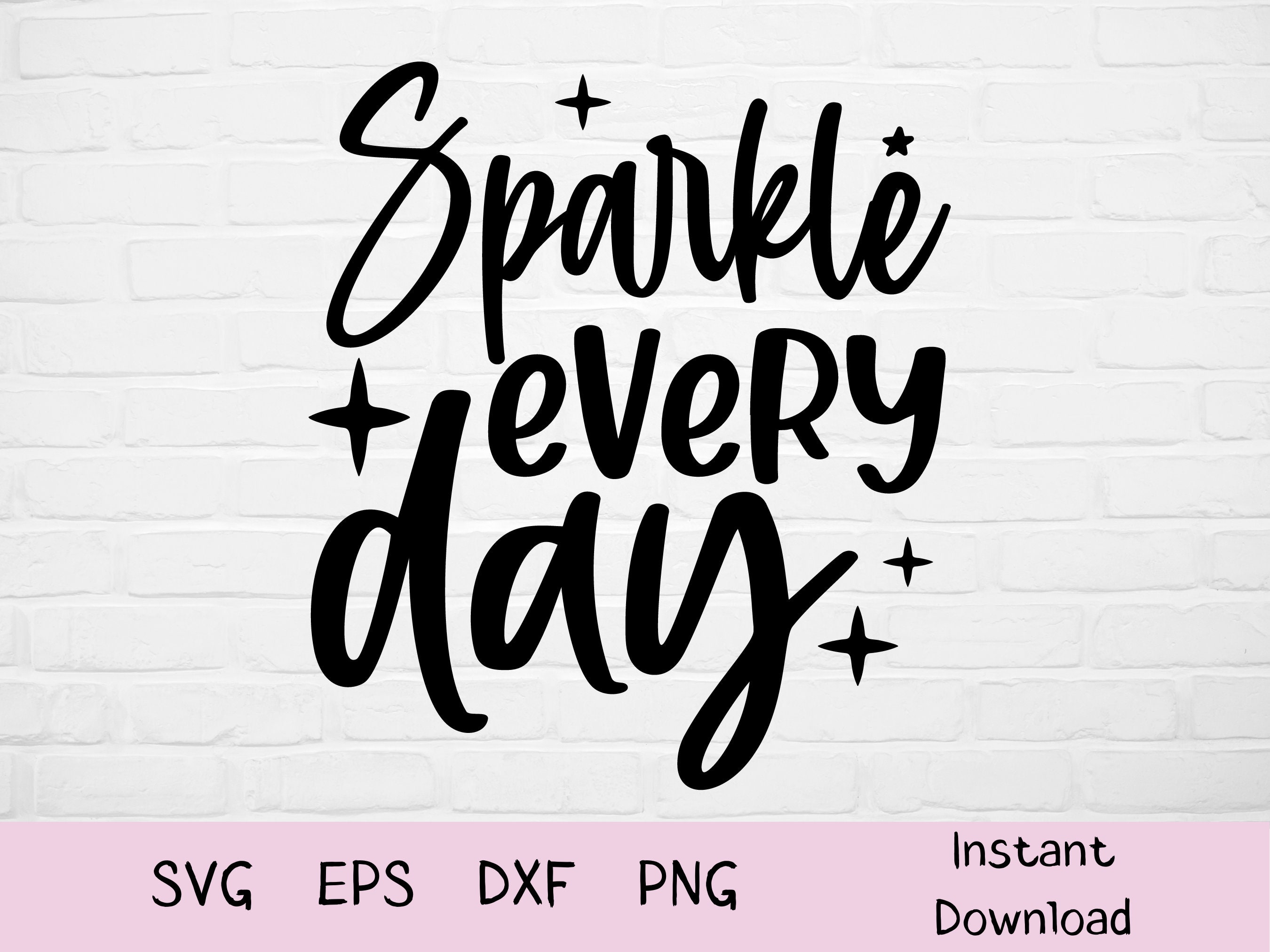 Sparkle Every Day Svg, Make up Quote Svg, Make up Svg, Beauty Svg ...