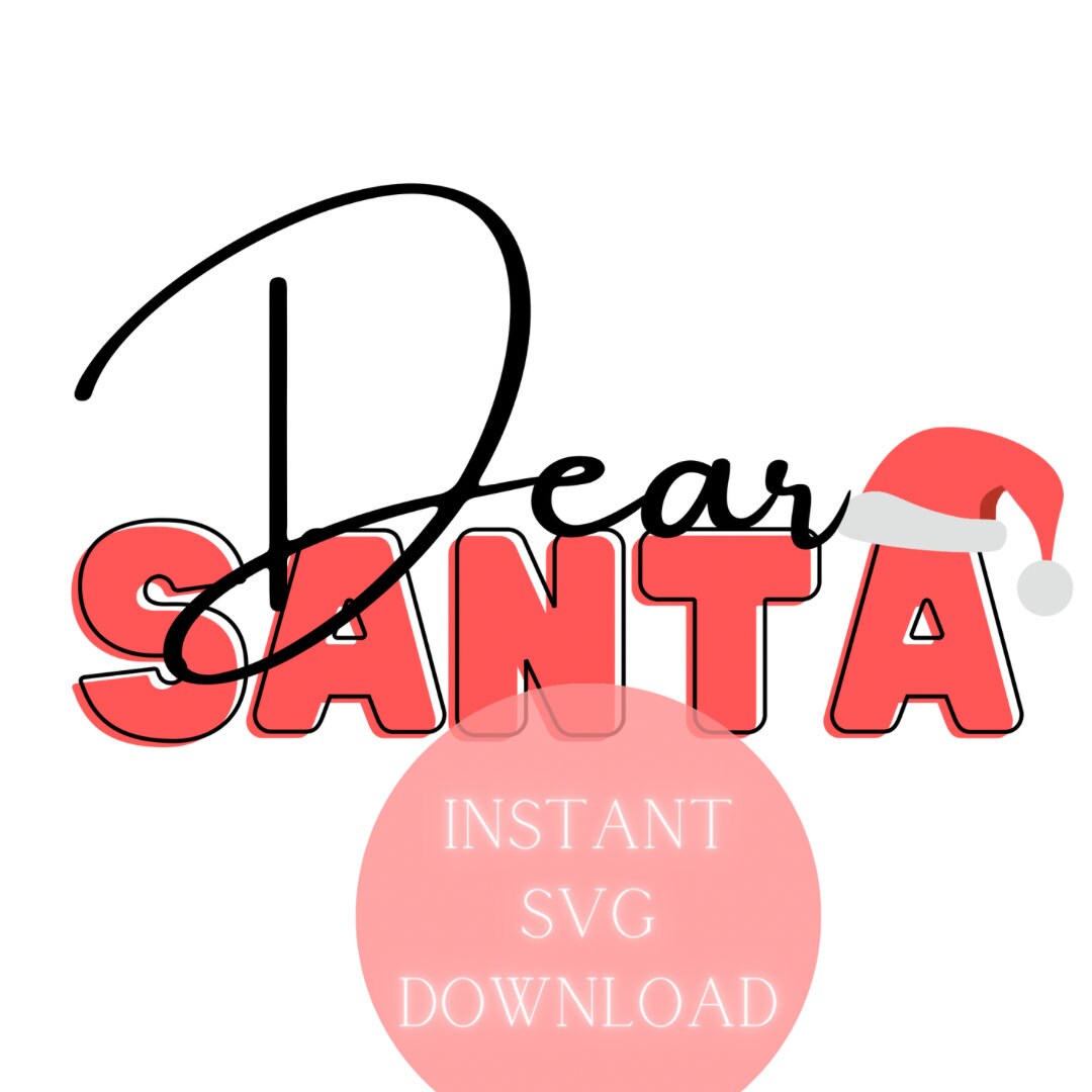 Dear Santa Decal SVG Instant Download Cute Holiday Digital File ...