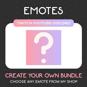 Create Your Own Bundle (1 Emote) for Twitch, Youtube, Discord, Stream / Instant Download - Etsy