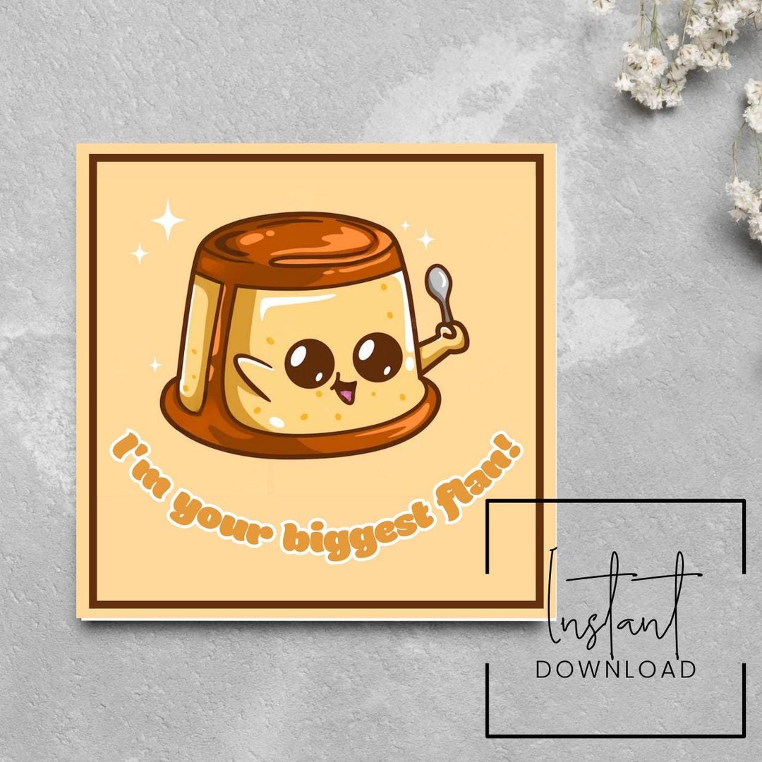 Cute 5x5" Printable Flan Greeting Card | Digital Download | Valentines ...