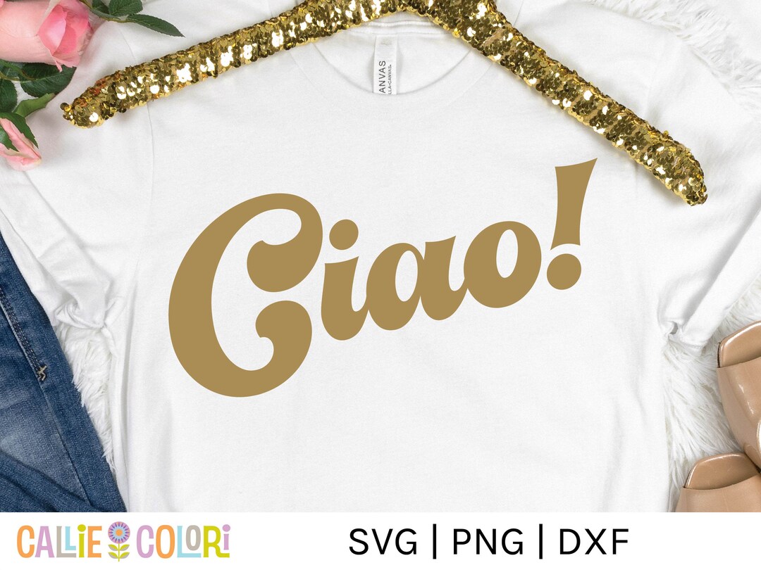 Ciao SVG Italian Svg Italy Svg Ciao T-shirt Italian - Etsy