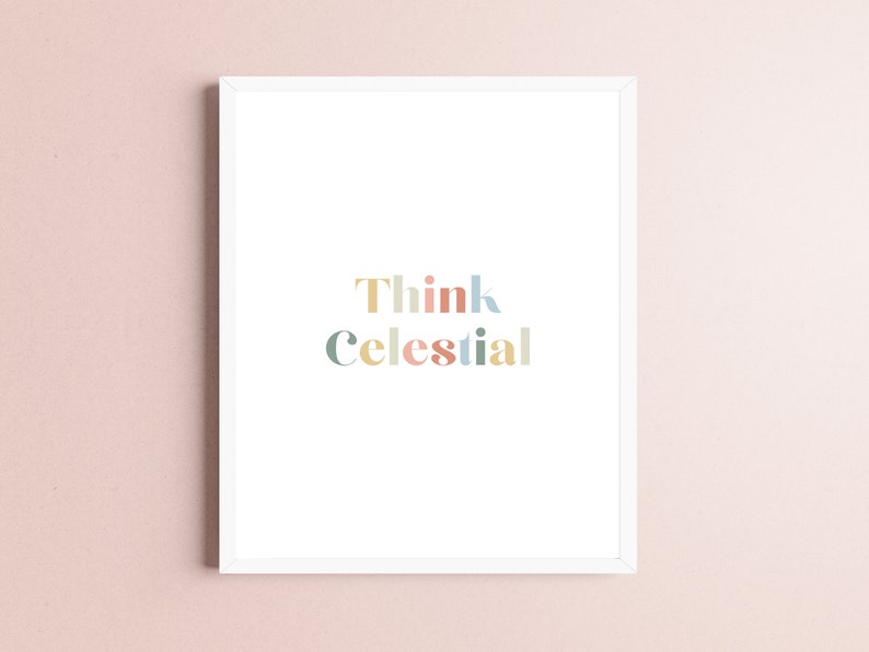 Think Celestial Digital Download | Think Celestial Quote | LDS ...