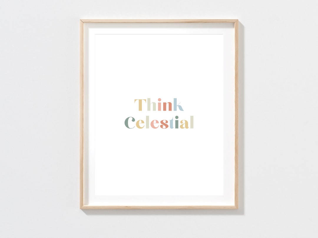 Think Celestial Digital Download | Think Celestial Quote | LDS ...