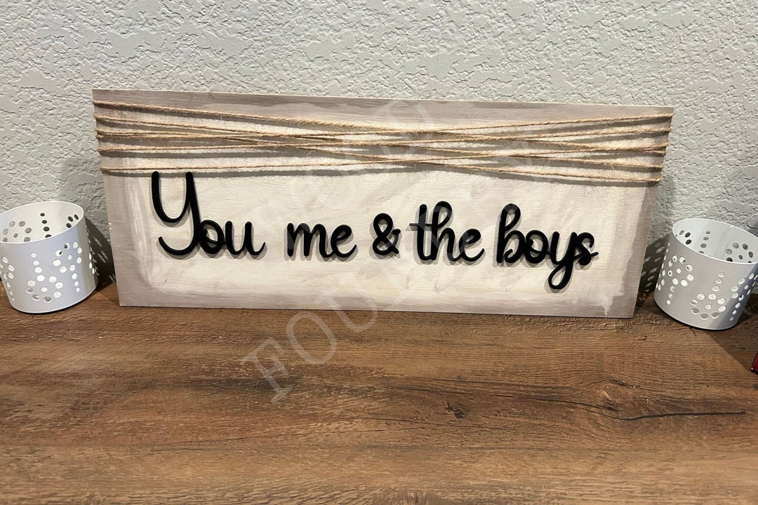 You, Me and the Boys Sign, 3D Letter and Hand Painted, Bedroom, Home ...