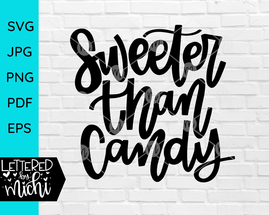 Sweeter Than Candy SVG - Etsy