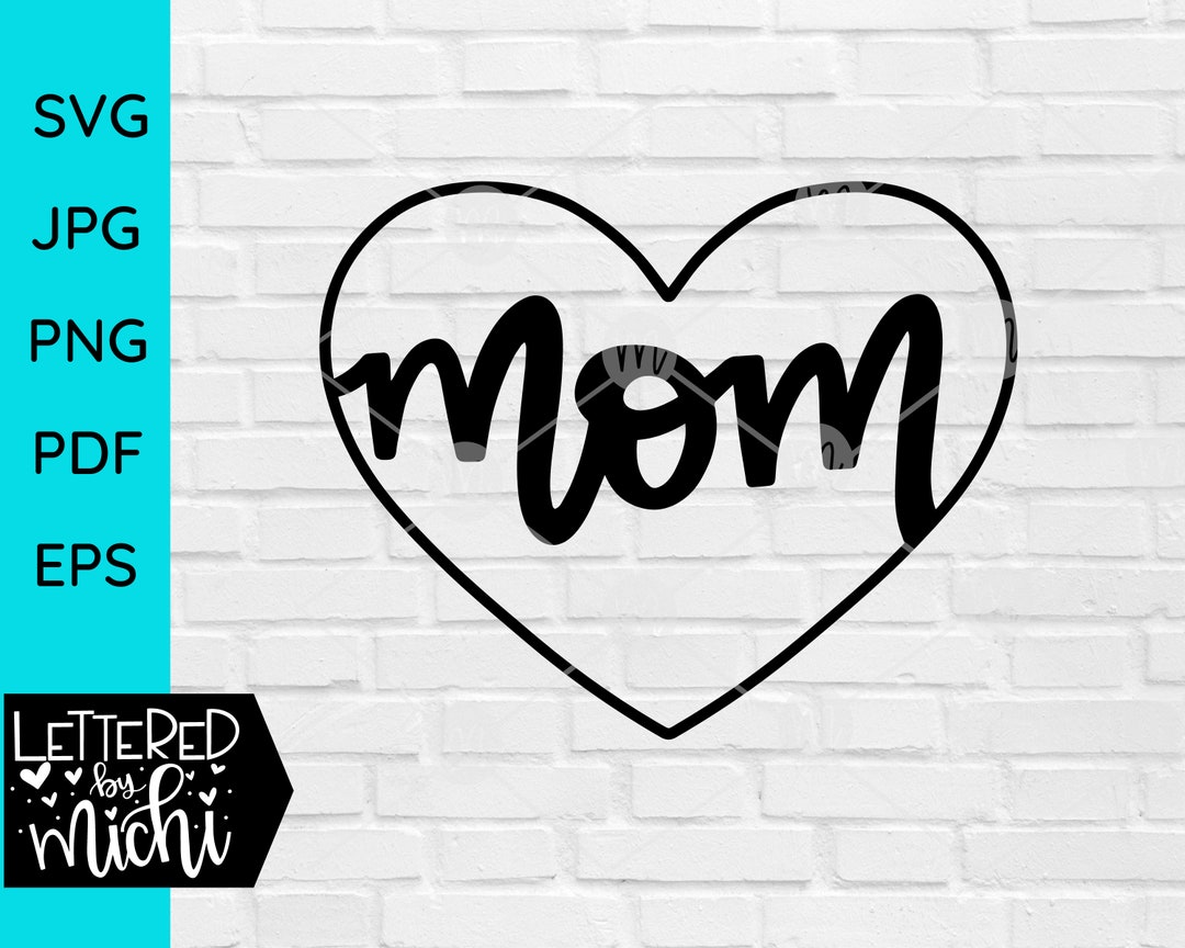 Mom Heart SVG: Printable Cut File (digital Download) - Etsy