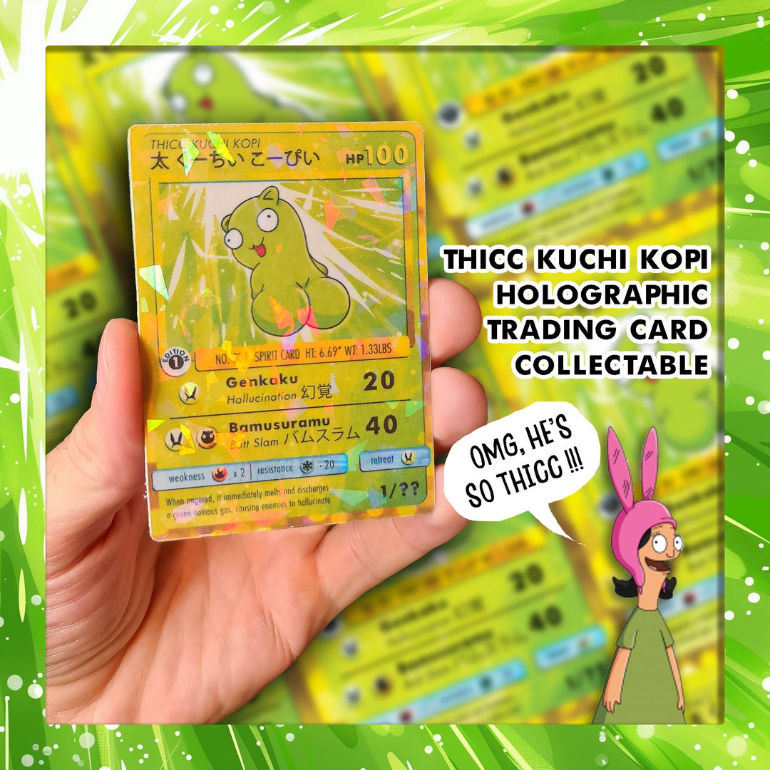 Holographic Trading Card Thicc Kuchi Kopi Limited Edition Collectable ...