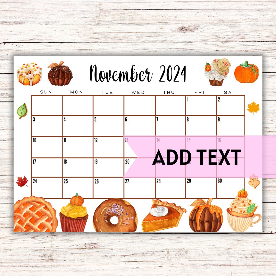 EDITABLE Printable November Calendar 2024 Beautiful Fall Sweets Themed ...