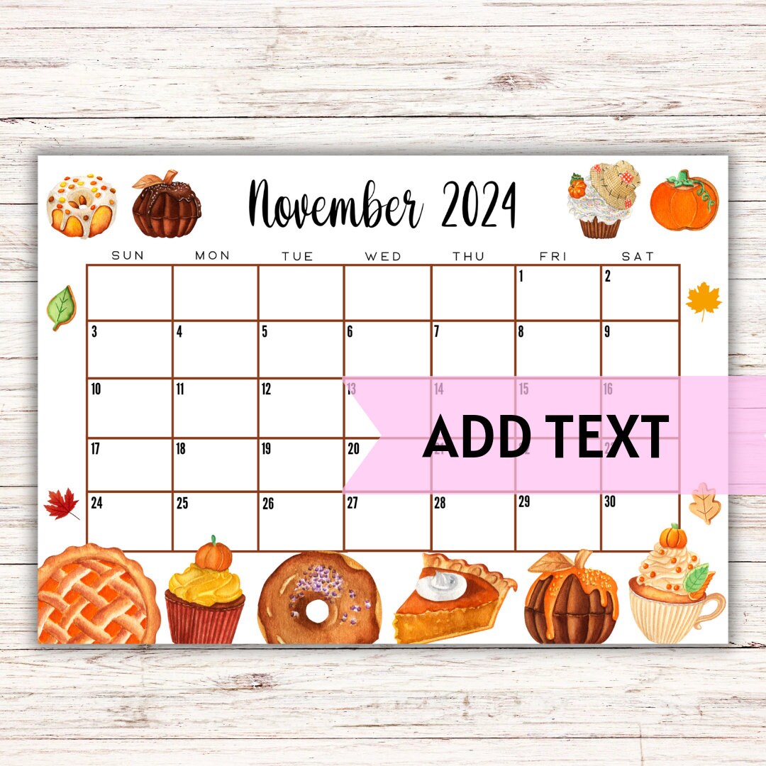 EDITABLE Printable November Calendar 2024 Beautiful Fall Sweets Themed ...