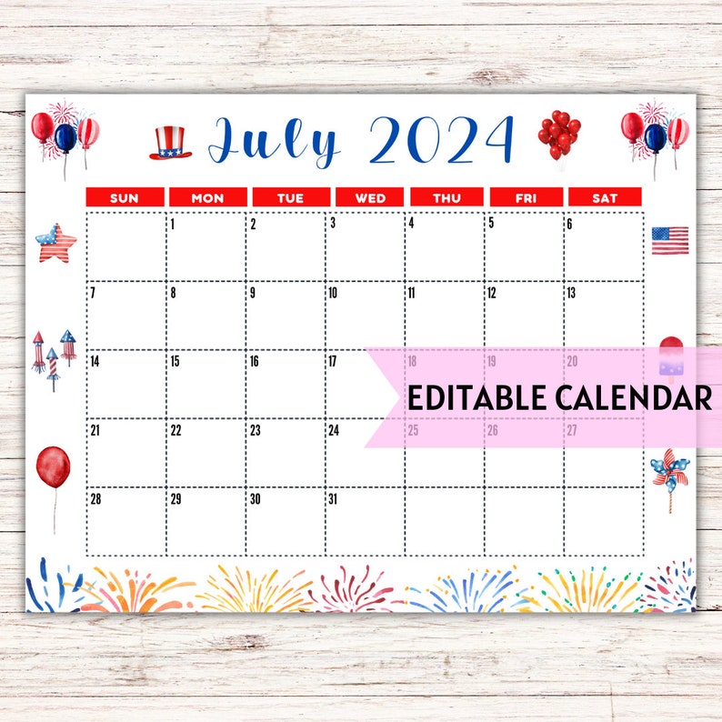 EDITABLE Printable July Calendar 2024 Cute 4th of July Themed Calendar ...
