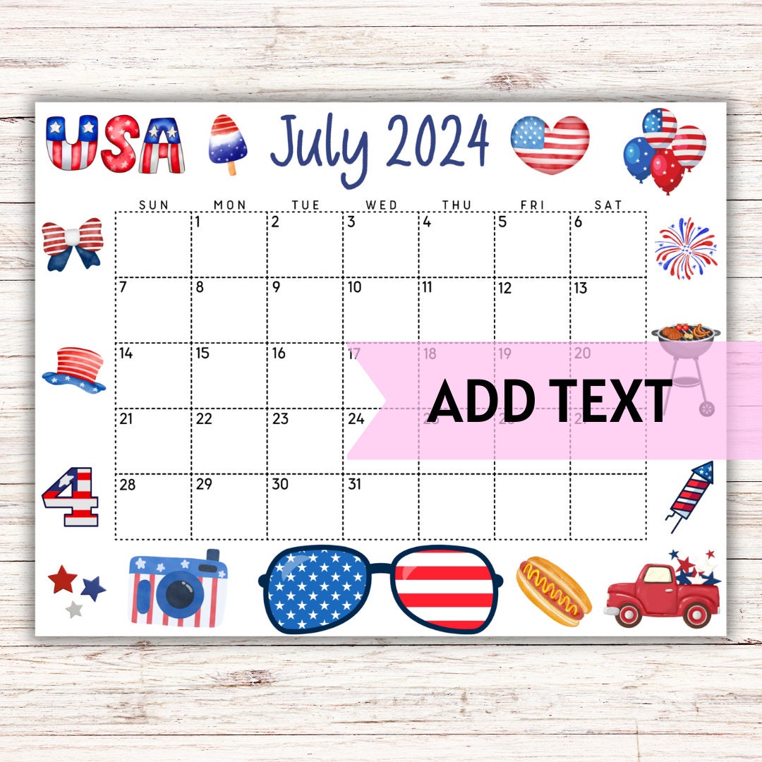 EDITABLE July 2024 Calendar Printable Fourth of July Calendar W ...