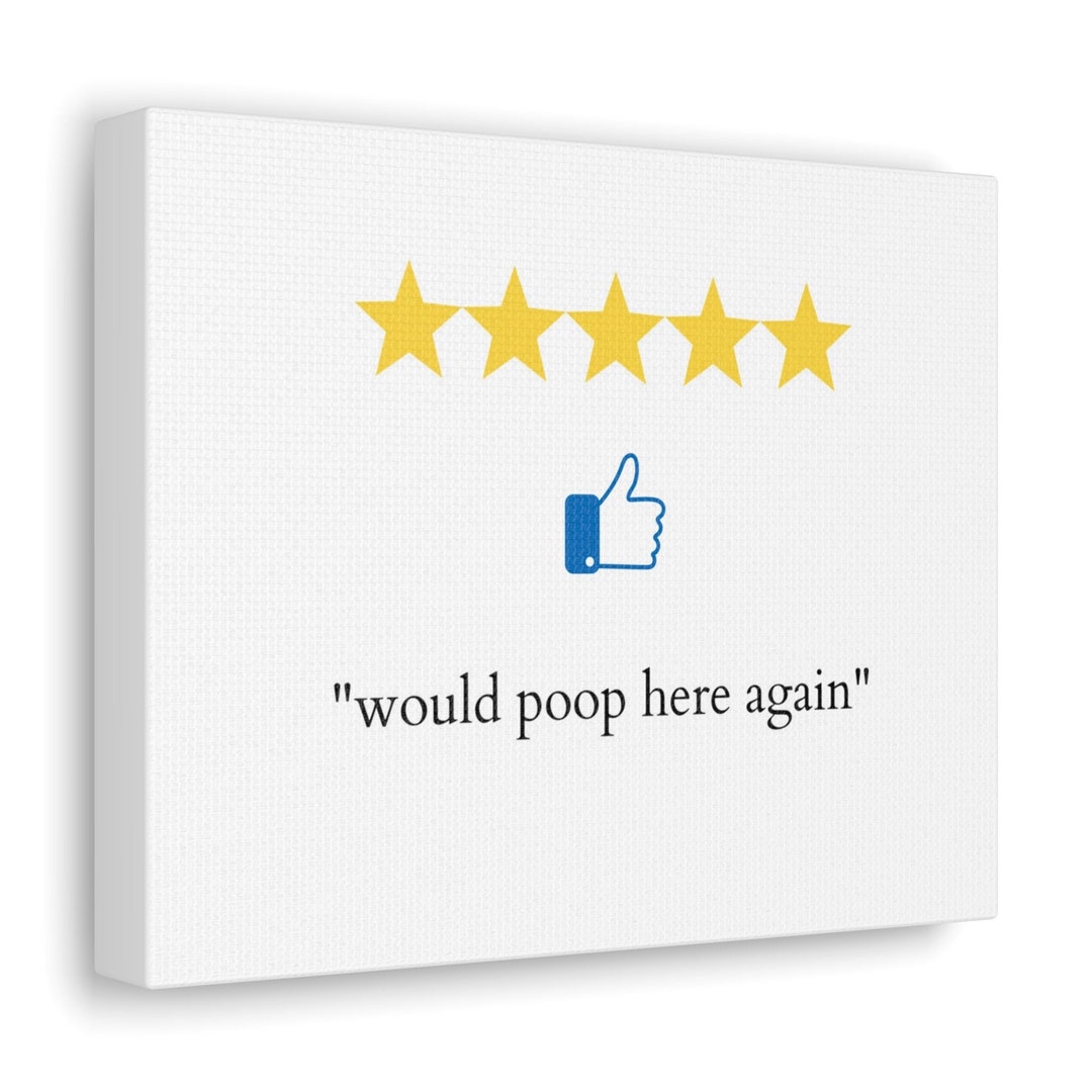 Would Poop Here Again - Funny Bathroom Decor - Canvas Art - Hilarious ...