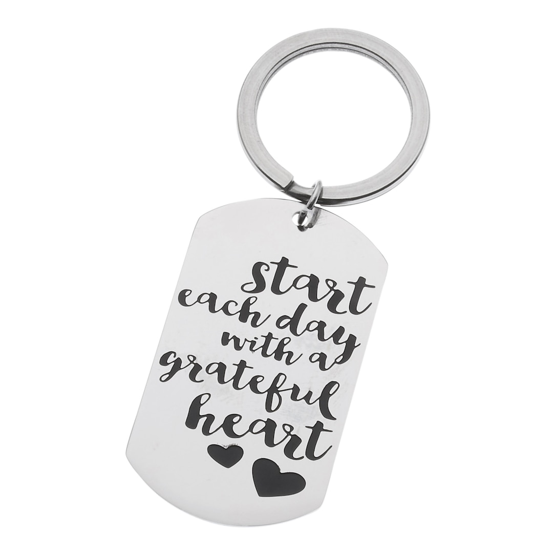 Start Each Day With a Grateful Heart …inspirational Keychain & Keyring ...