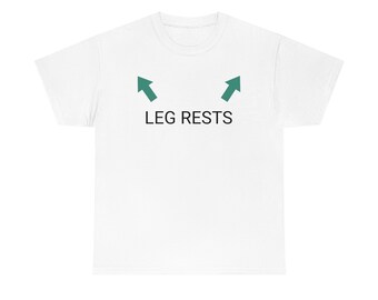 Leg Rests T Shirt - Etsy