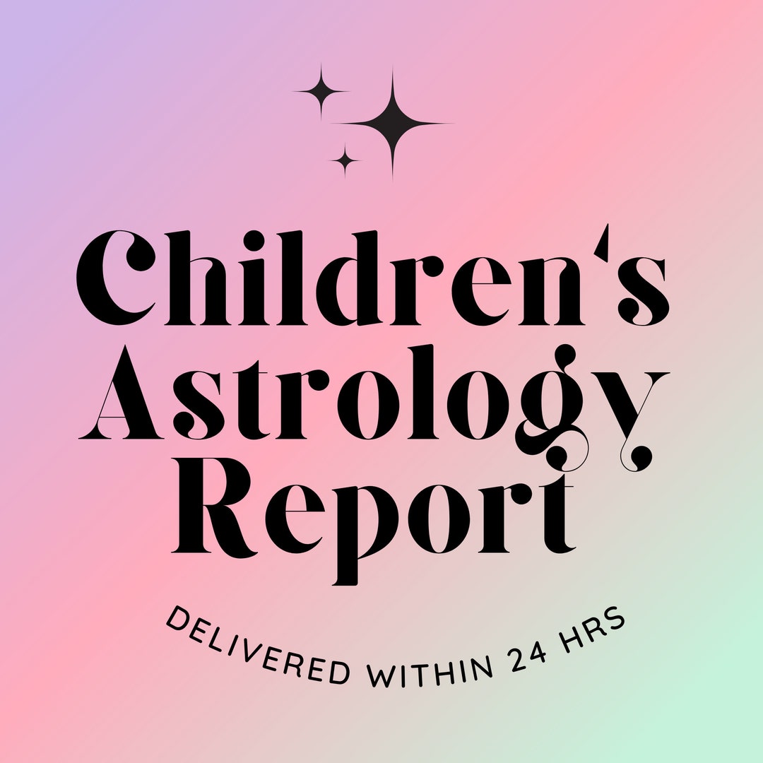Personalized Astrology Report & Natal Chart for Children | Baby to Teen ...