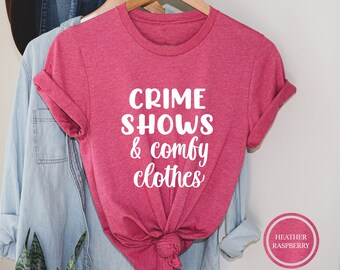Crime Shows Comfy Clothes Shirt, Crime Junkie, Crime Lover, Comfy Tee ...