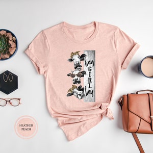 Hay Girl Hay Shirt, Funny Heifer Shirt, Cow Lover Tshirt, Cow Girl Tee ...