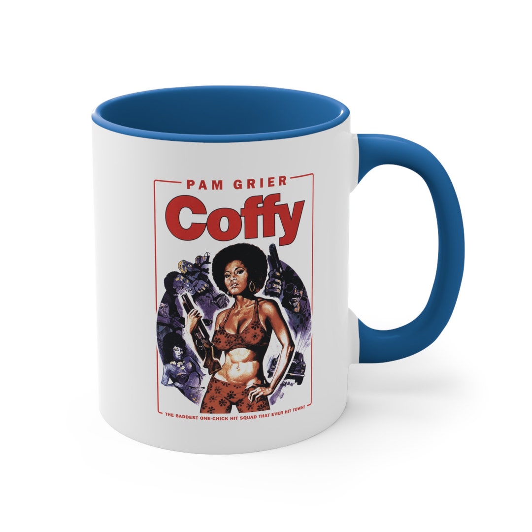 Pam Grier Jackie Brown Coffy Pam Grier Jackie Brown Foxy Brown Pam Grier 11oz Coffee Mug 11oz ...