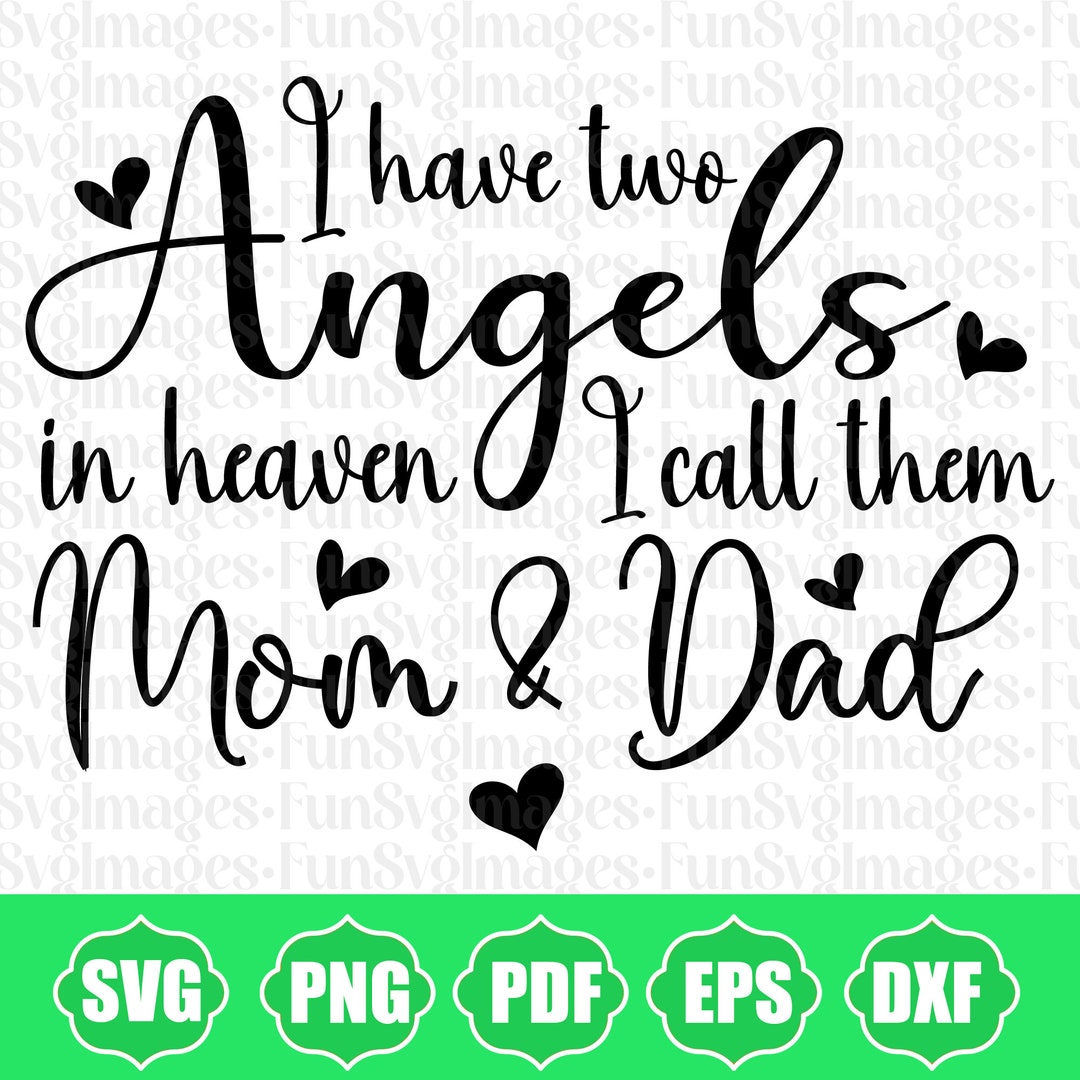I Have Two Angels in Heaven SVG PNG, I Call Them Mom and Dad, I Have an ...