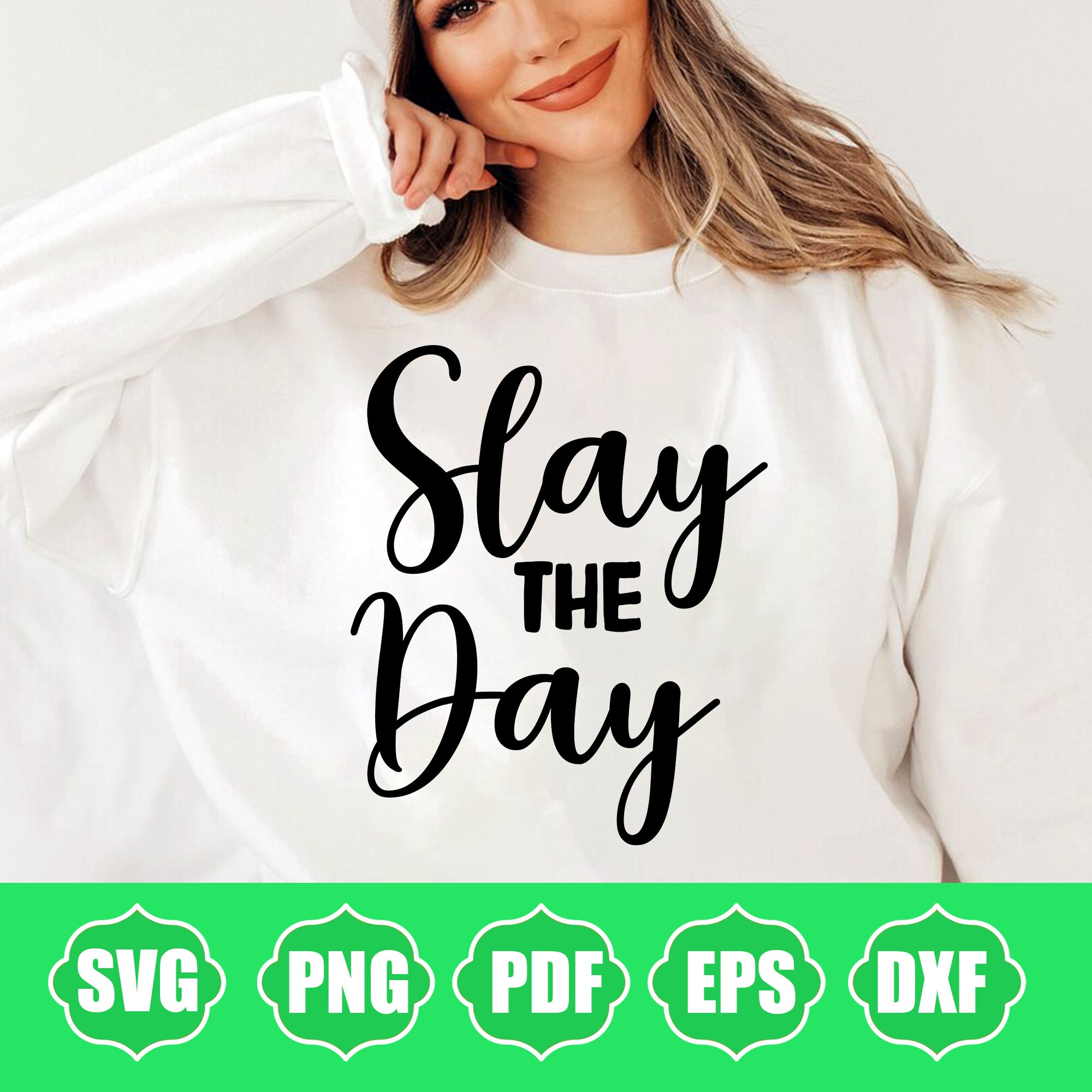 Slay the Day Inspirational Quotes SVG, Motivational Quotes SVG ...