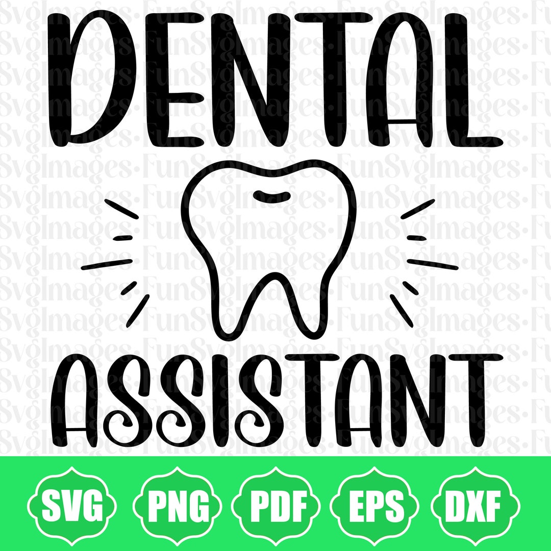 Dental Assistant Dentist SVG Dental SVG Dentist Quotes SVG - Etsy