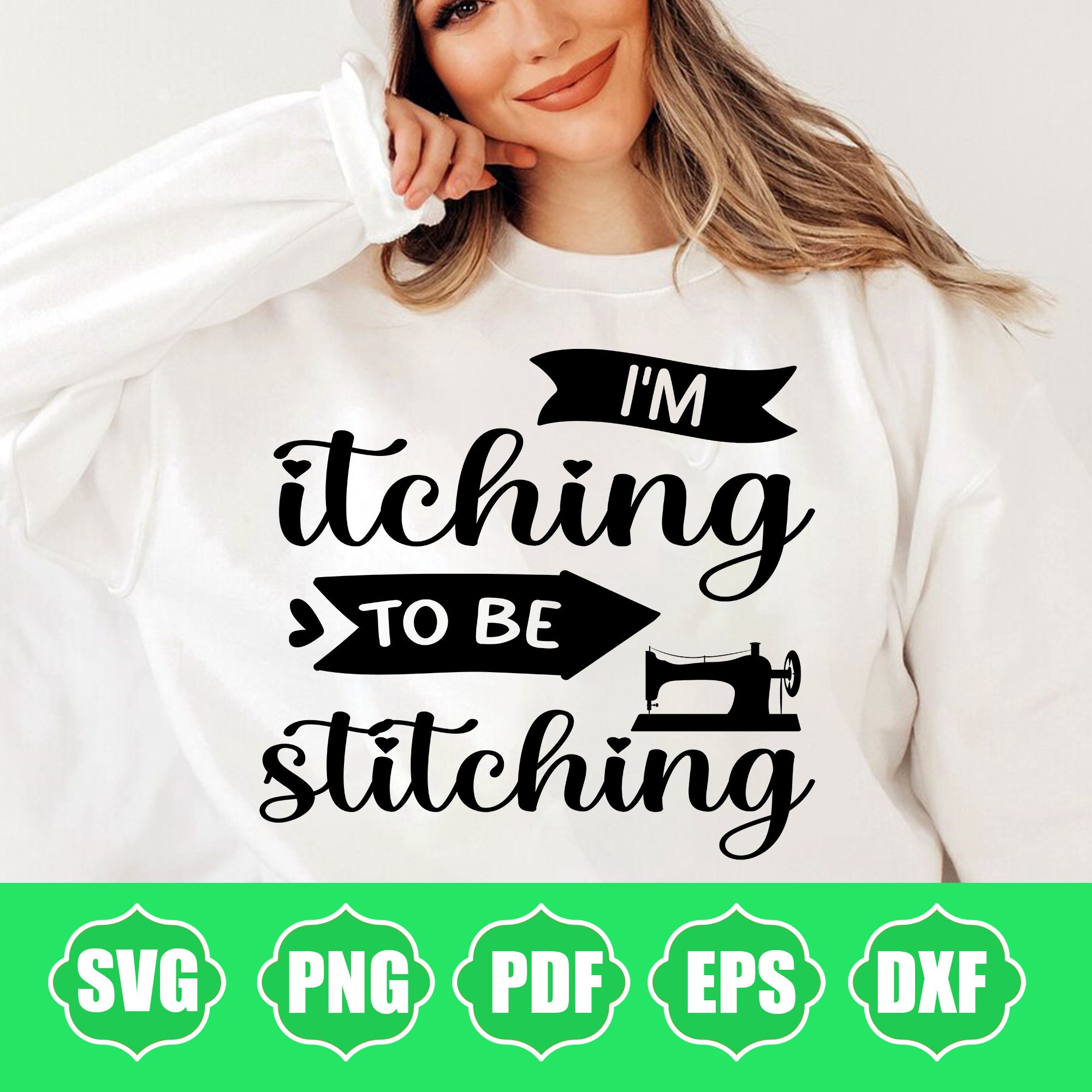 I'm Itching Svg Sewing Quotes Svg, Sewing Machine Svg Sociopath Svg ...
