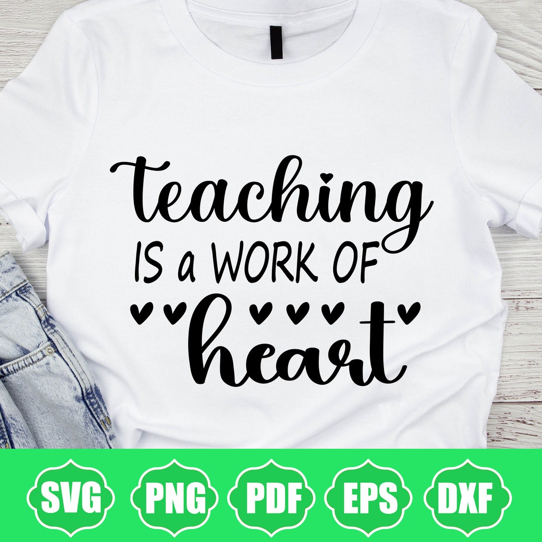 Teaching is a Work of Heart, Teacher Valentine SVG, Teacher SVG, School ...
