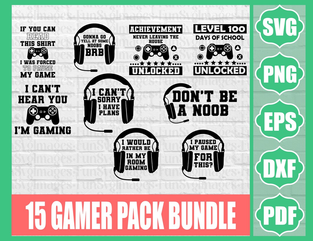 Gamer SVG Bundle, Funny Gamer SVG, Gamer Svg, Video Games Svg, Boys ...